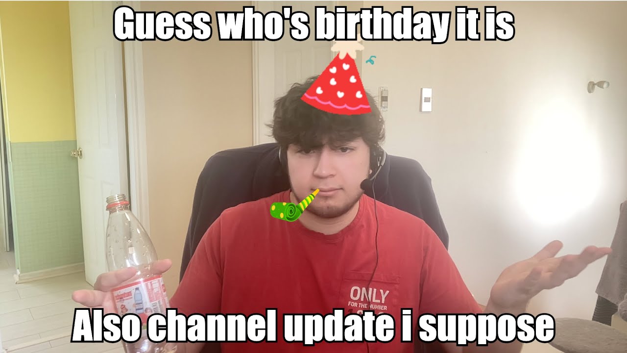 Its my birthday so i made this video - YouTube