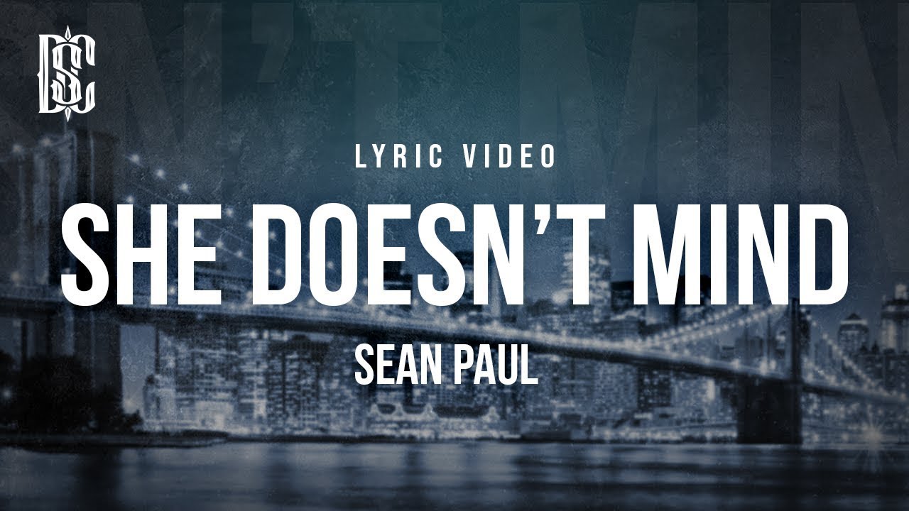 Sean Paul - She Doesn't Mind (2011 / 1 HOUR * LYRICS * LOOP) - YouTube