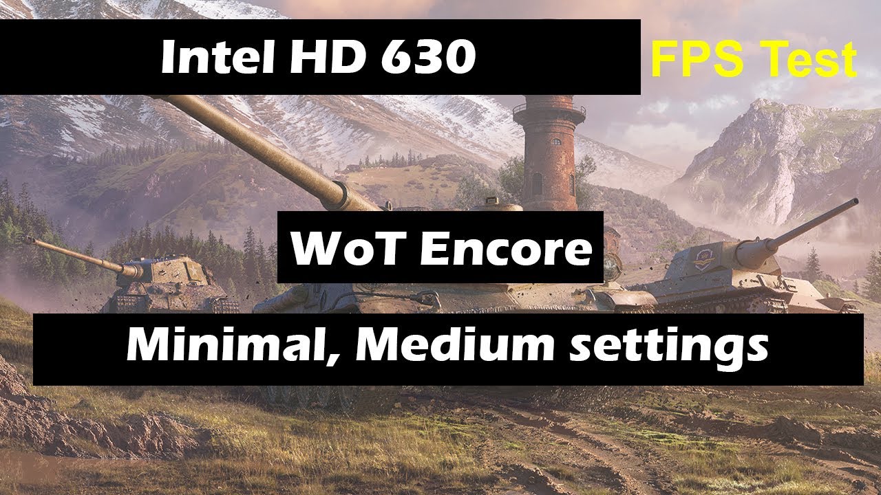 Intel HD 630 (7th gen CPU Laptop) WoT fps test - YouTube