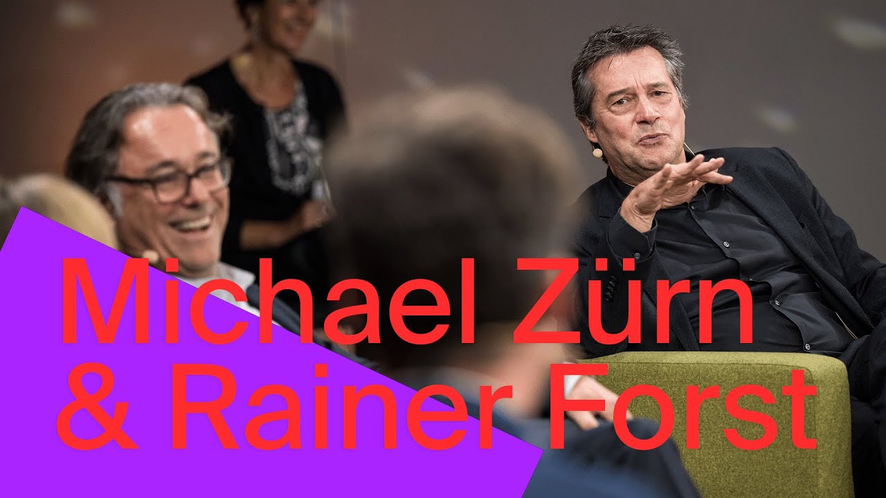 Die Grundlagen politischer Legitimität. Ein Gespräch mit Rainer Forst und Michael Zürn - YouTube