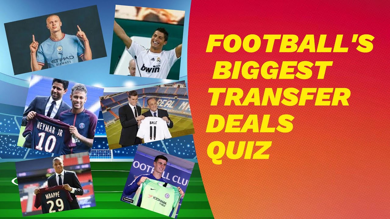 Football's Biggest Transfer Deals Quiz! 🌍⚽💰 - YouTube