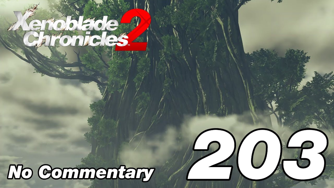 Xenoblade Chronicles 2: Ep.203 - Into the World Tree & Quantum ...