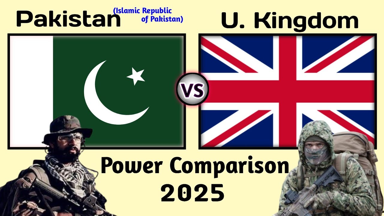 Pakistan vs UK Millitary Power Comparison 2025| UK vs Pakistan ...