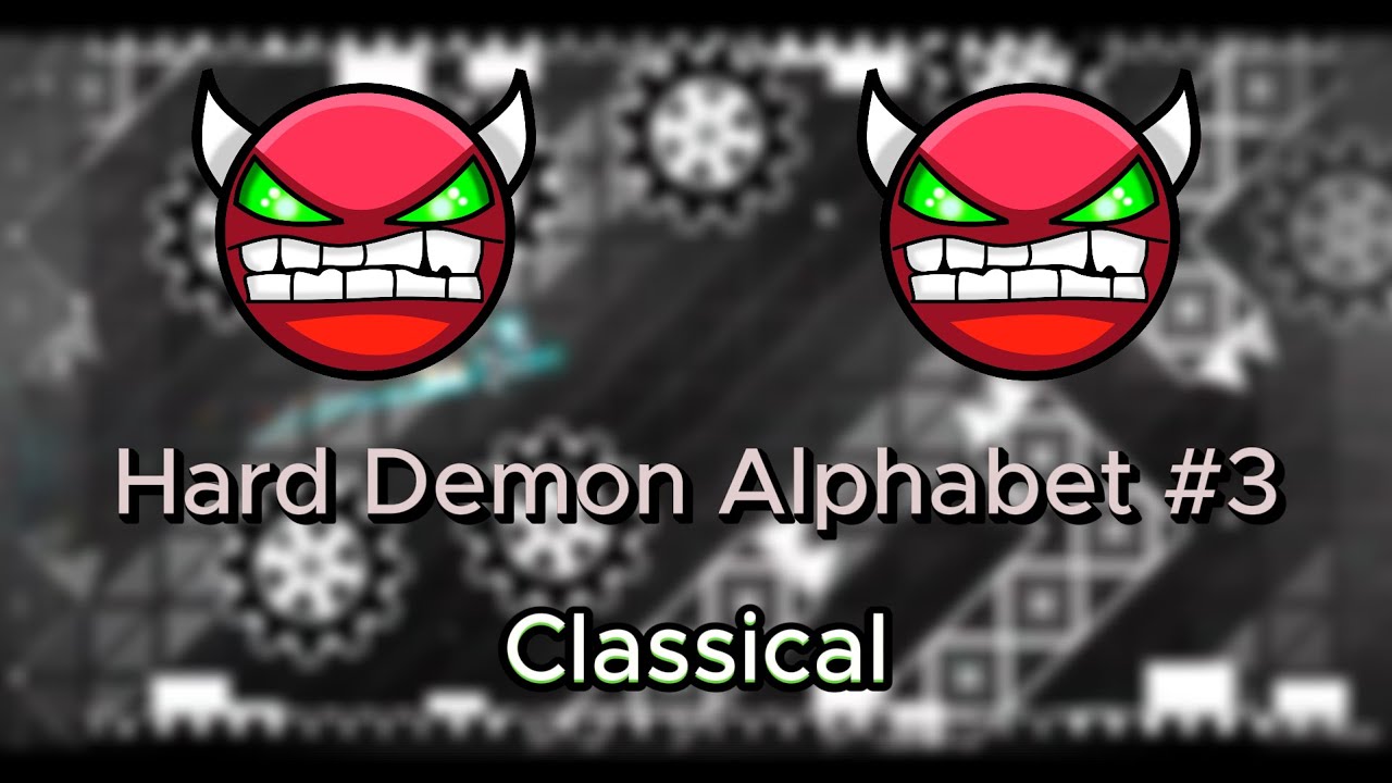 Classical By: Hakkou (Hard Demon Alphabet #3) (Geometry Dash) - YouTube