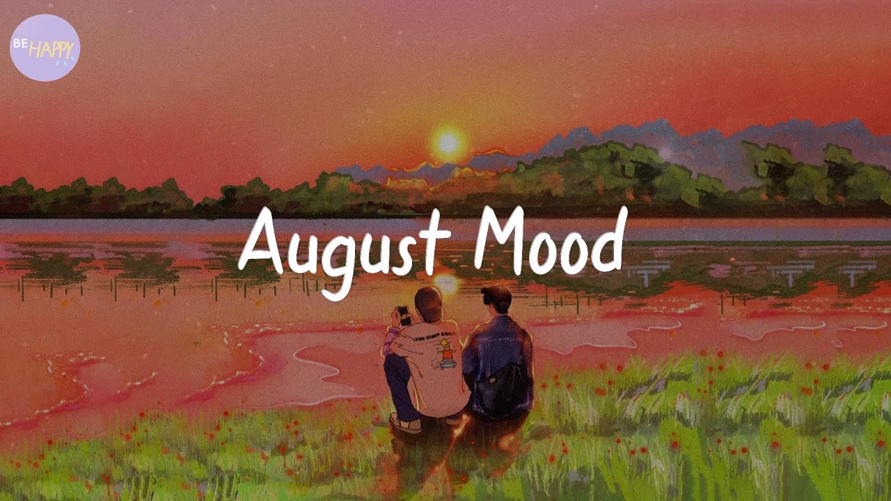 August Mood - Chilled out music mix that make your day more fun - YouTube