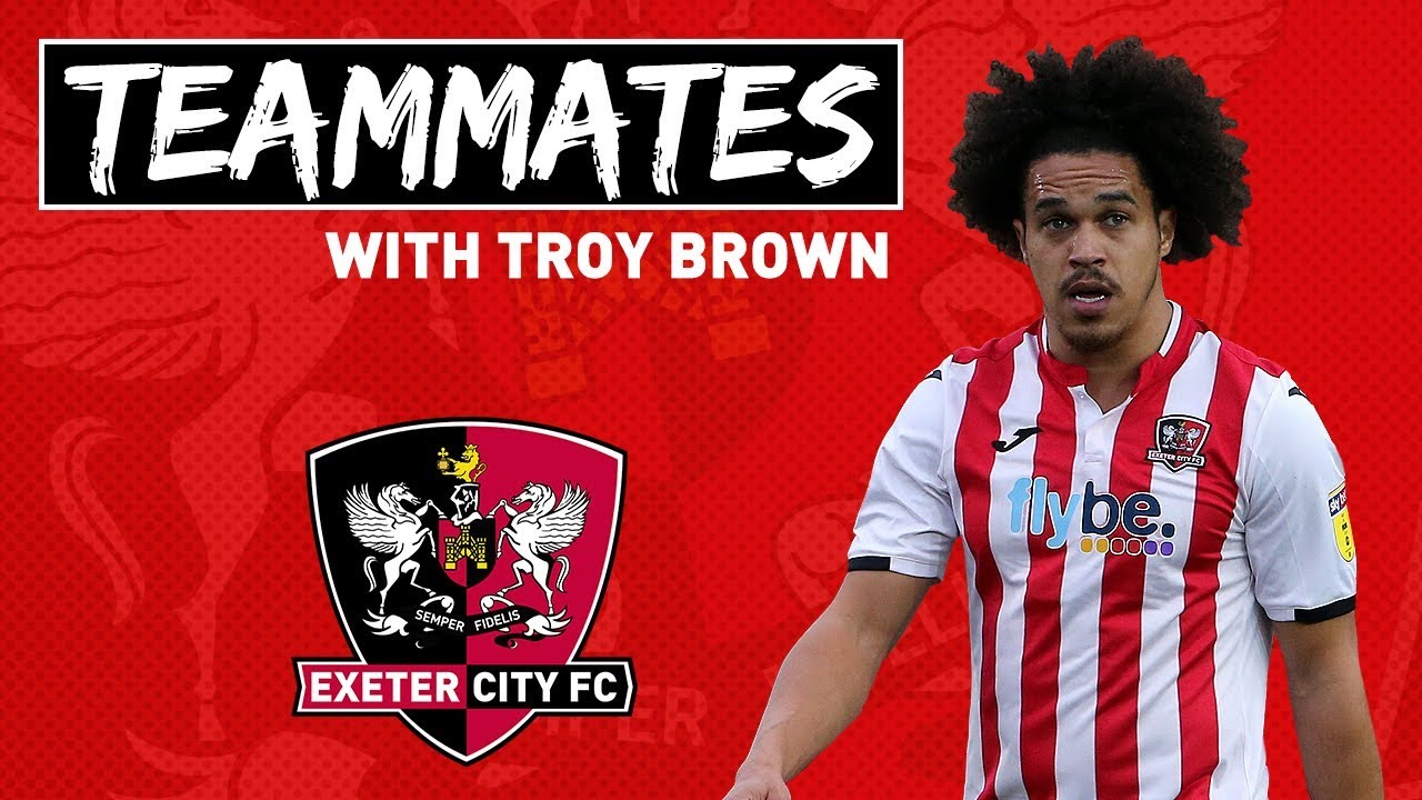🔎 Teammates... with Troy Brown | Exeter City Football Club - YouTube