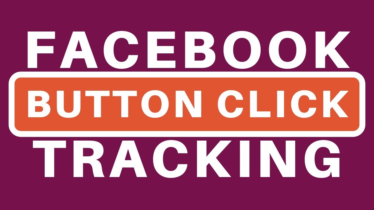 Facebook Button Click Event Tracking - YouTube