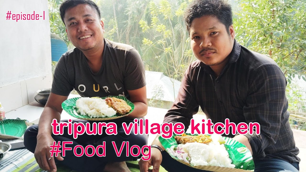 Episode-1( Food vlog) || Tripura Village kitchen || tiprasa food ...