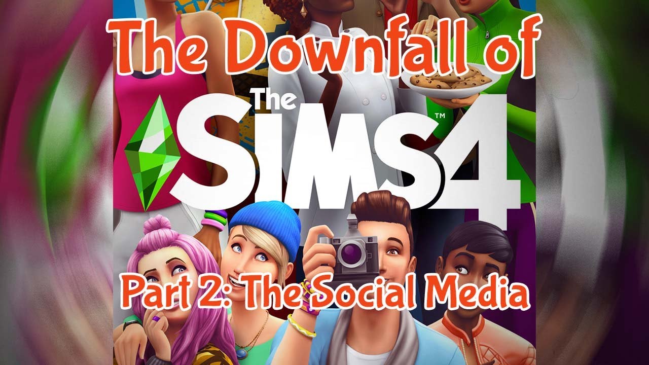 The Downfall of the Sims 4: The Toxic Social Media - YouTube