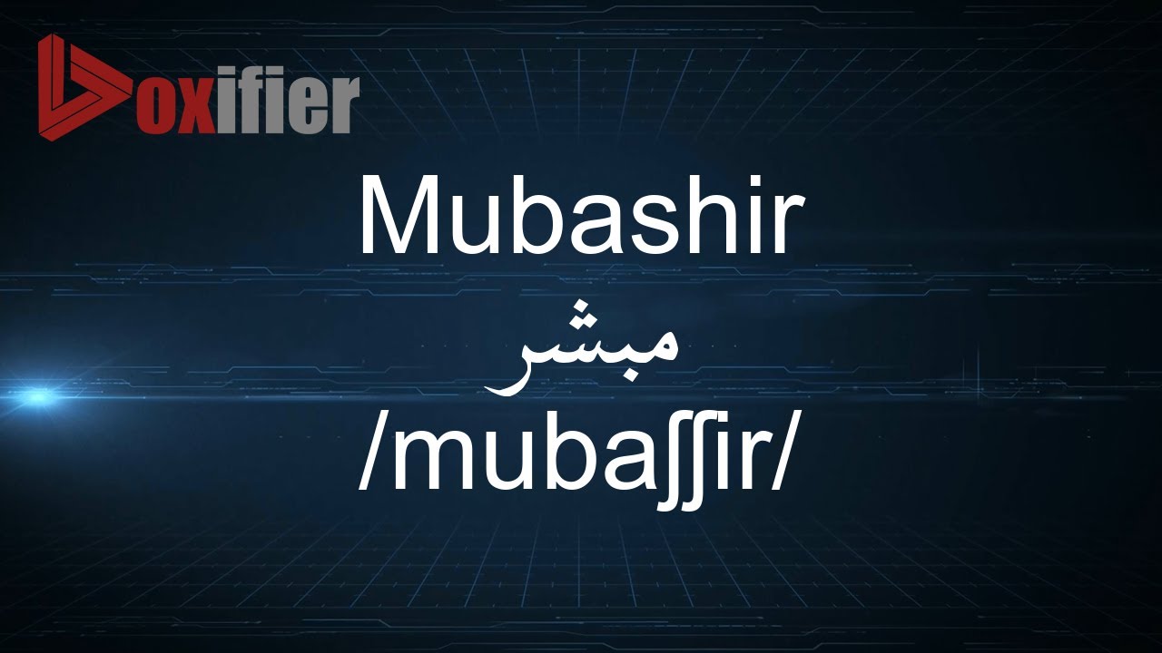How to Pronunce Mubashir (مبشر) in Arabic - Voxifier.com - YouTube