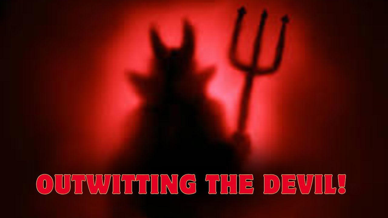 Outwitting the Devil! Pt 1 - YouTube