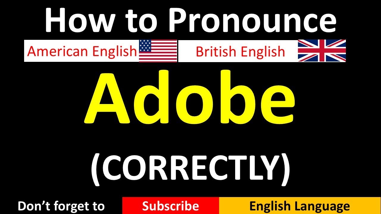 How to Pronounce Adobe in British and American English - YouTube