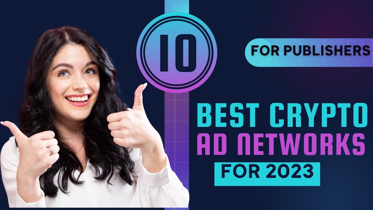 10 Best Crypto Ad Networks for Publishers in 2023 - YouTube