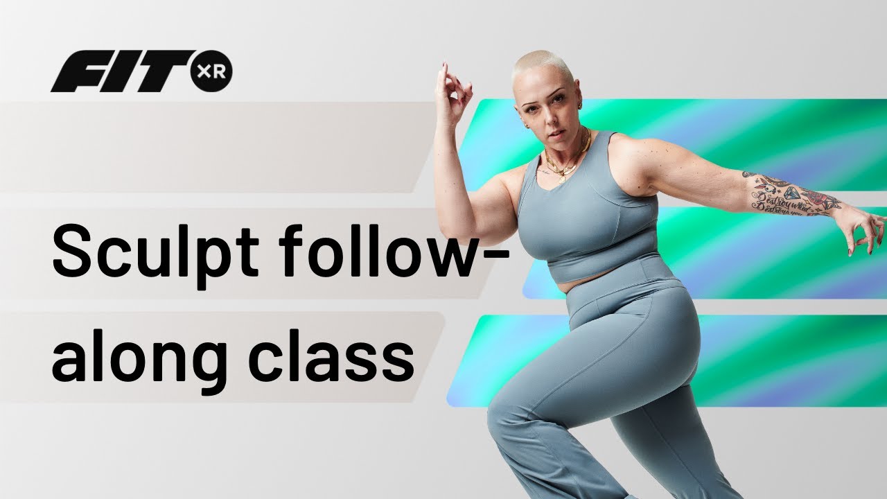 Follow-along Sculpt workout - FitXR - YouTube