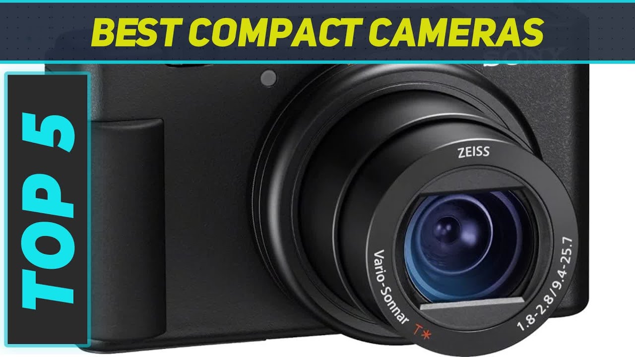 Top 5 Best Compact Cameras in 2024 - YouTube