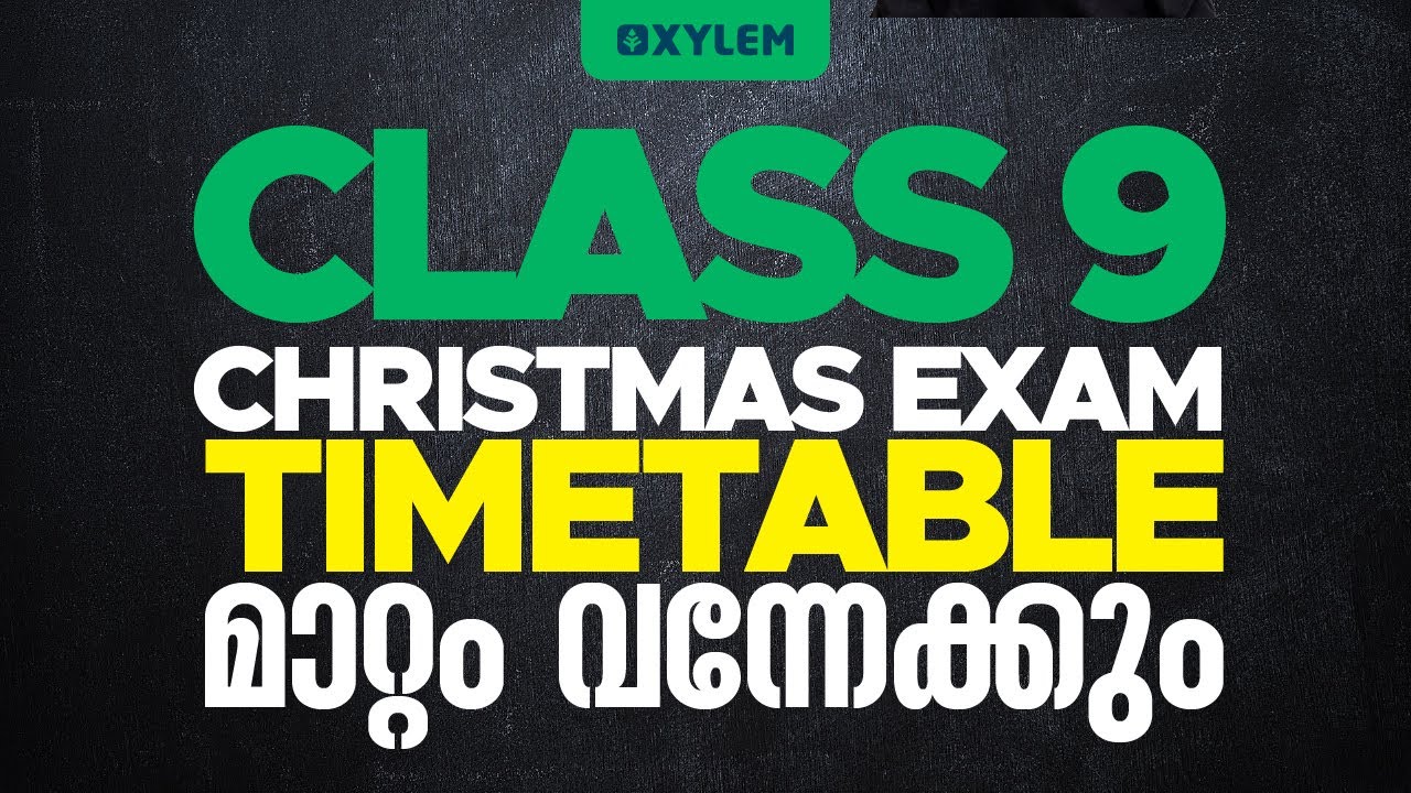 🔴CHRISTMAS EXAM TIMETABLE ൽ മാറ്റം വന്നേക്കും🔴| XYLEM Class 9 - YouTube