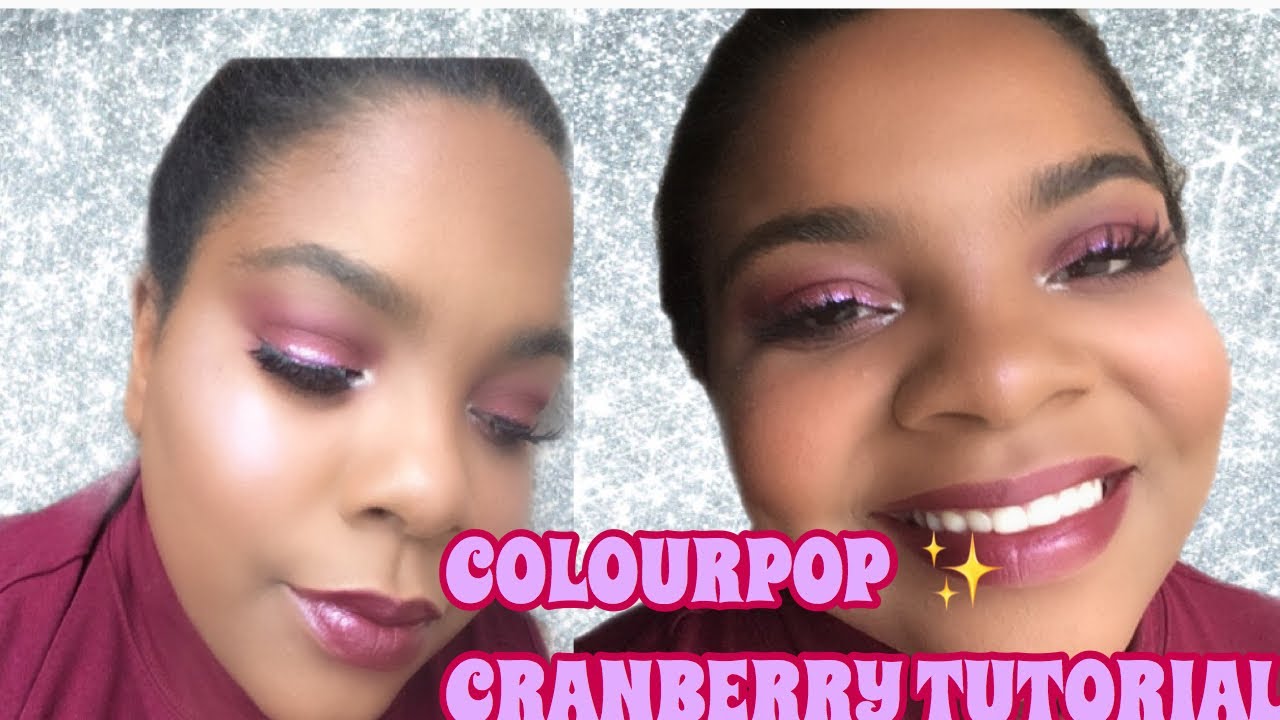 COLOURPOP CRANBERRY MAKEUP TUTORIAL - YouTube