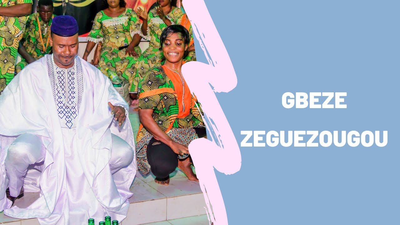 GBEZE ZEGUEZOUGOU gbèché ho dia - YouTube