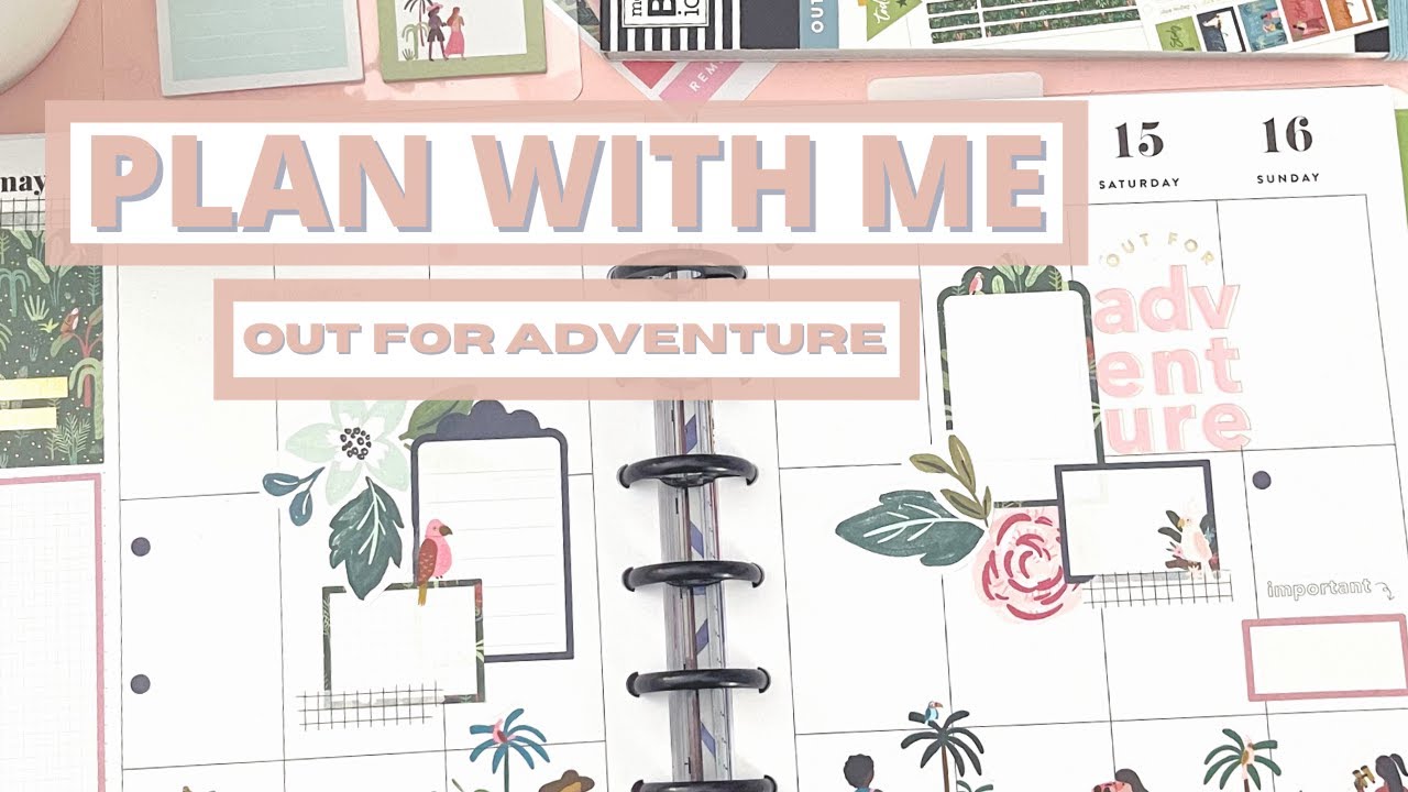 PLAN WITH ME | CLASSIC VERTICAL HAPPY PLANNER | OUT FOR ADVENTURE | May ...