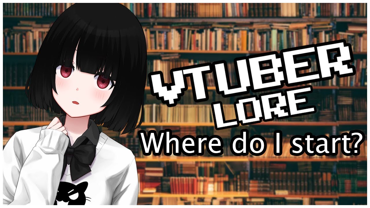 VTuber Lore and Where to Start - YouTube