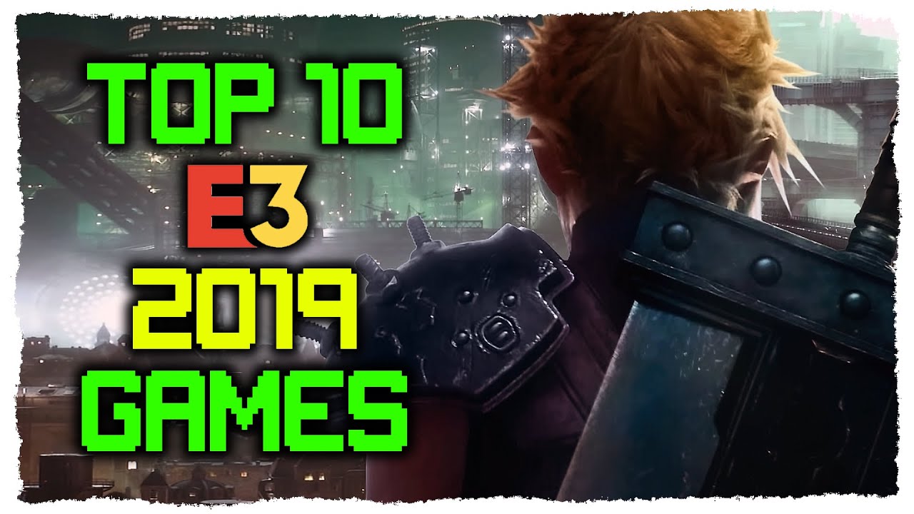 The Top 10 Games Shown at E3 2019! - YouTube