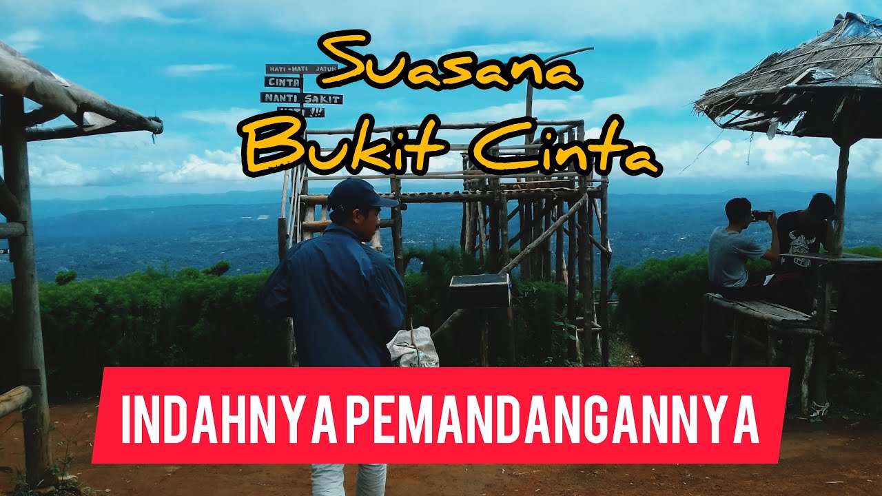 Indahnya pemandangan|BUKIT CINTA| - YouTube