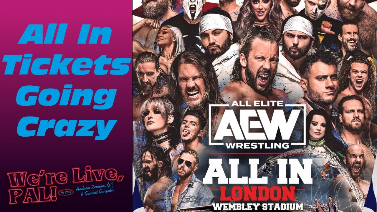All In ticket sales are monstrous | We're Live, Pal - YouTube