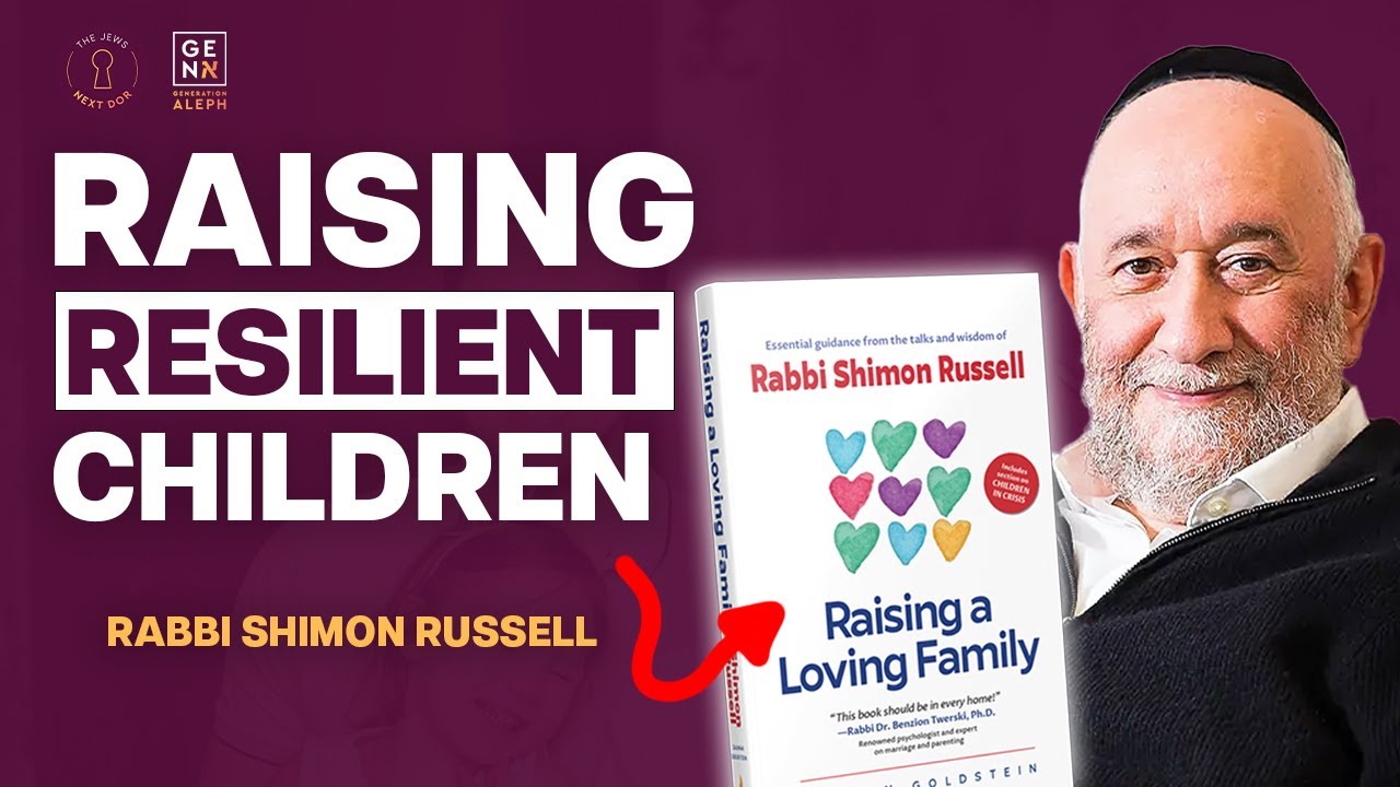 Raising Strong and Resilient Children - Rabbi Shimon Russel - YouTube