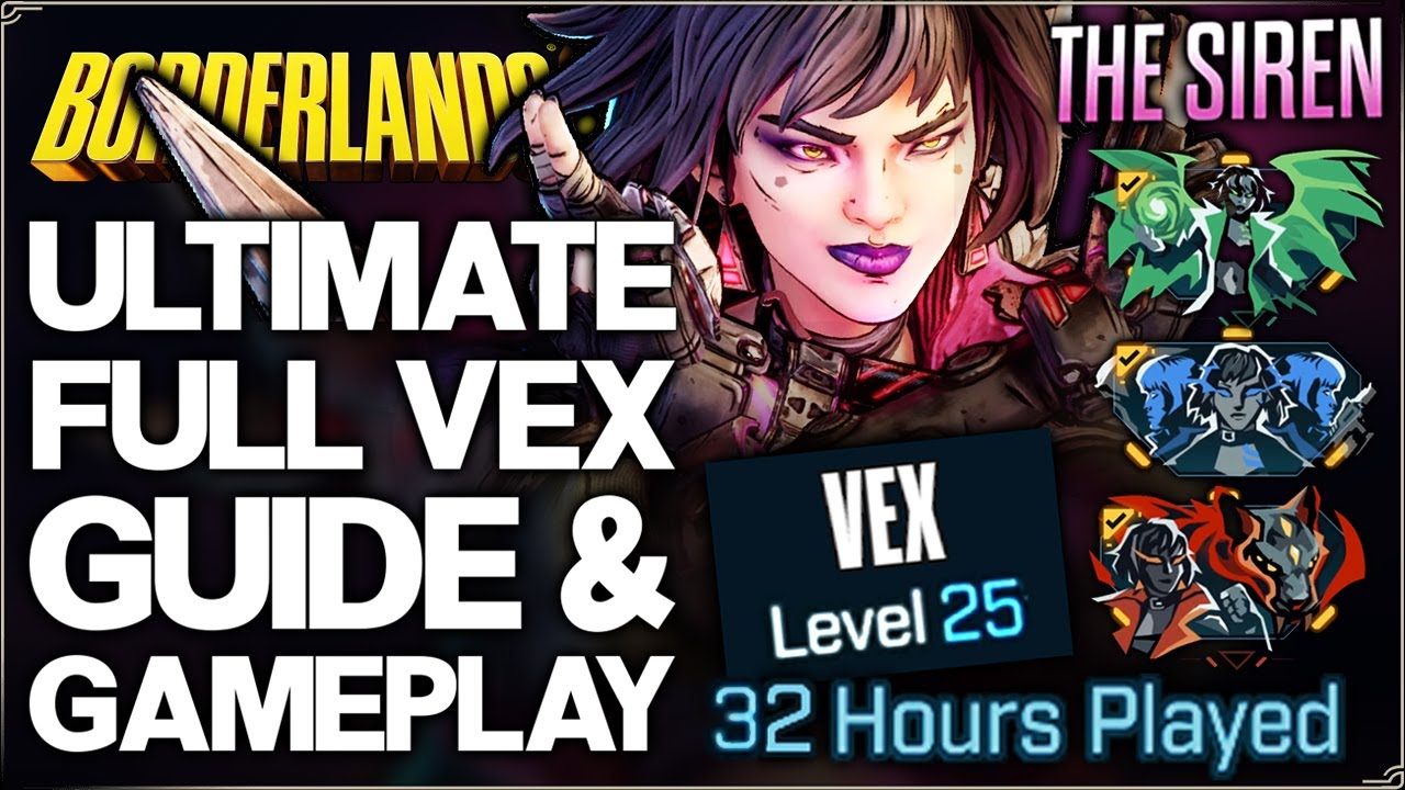 Borderlands 4 - Full Vex the Siren Guide - High Level Gameplay, All ...