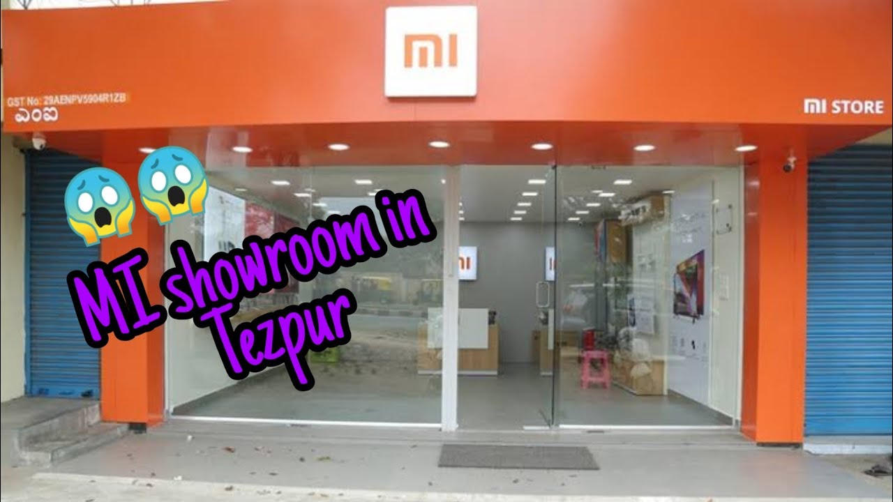MI Showroom in Tezpur || Assam - YouTube