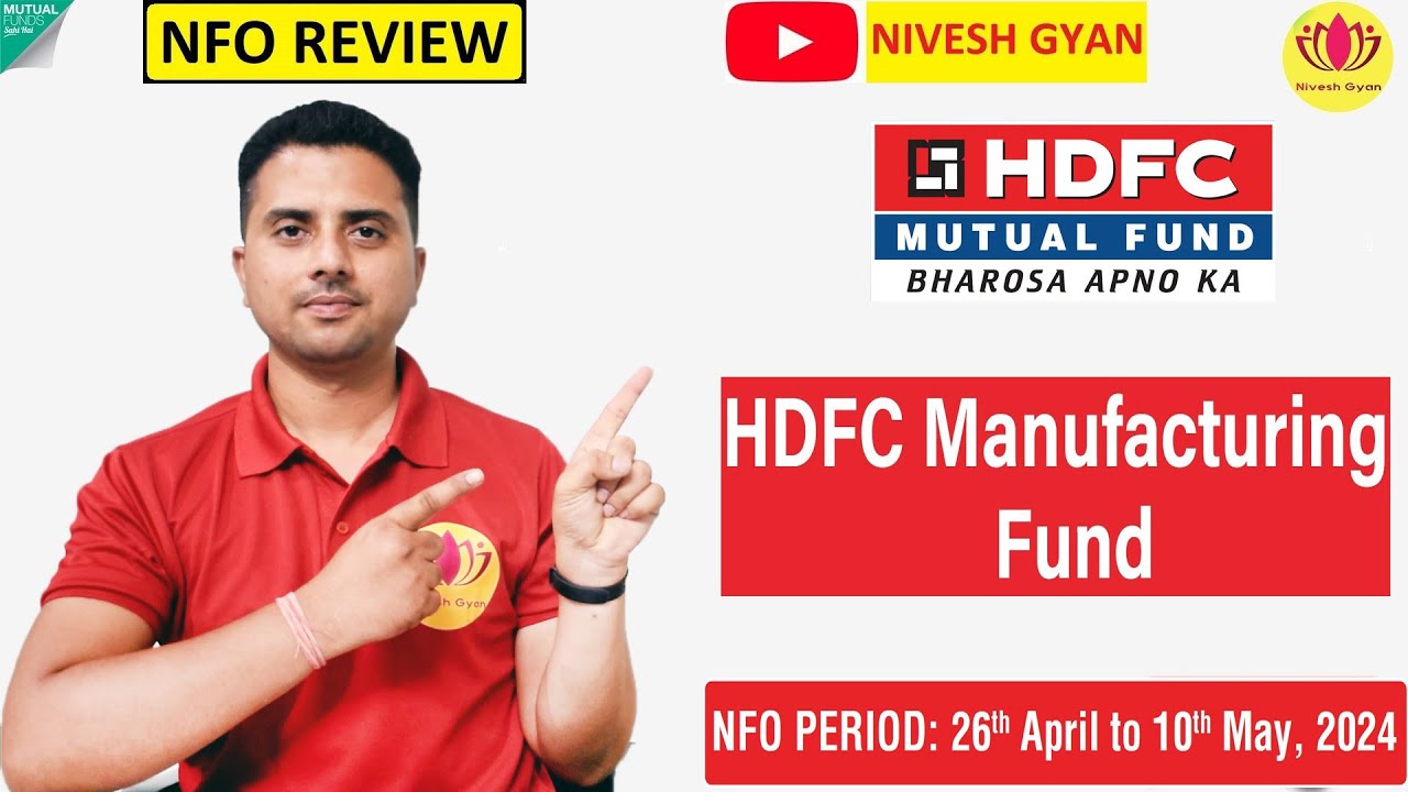 HDFC Manufacturing Fund | NFO Review | New Fund Offer | Nivesh Gyan ...
