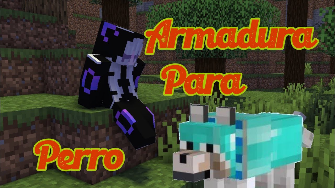 Cómo ponerle armadura a tu perro en Minecraft 😜 - YouTube