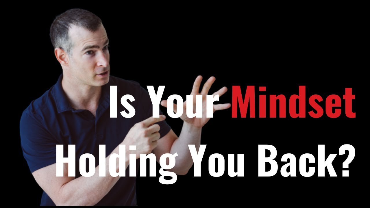 Is Your Mindset What's Holding You Back? - YouTube