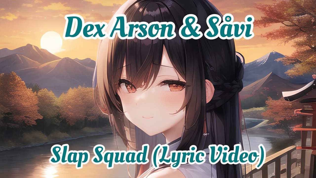 Dex Arson & Såvi - Slap Squad (Lyric Video) - YouTube