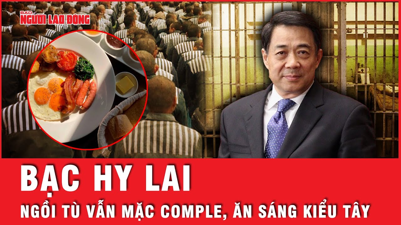 Cuộc sống của Bạc Hy Lai tại nhà tù bí mật Tần Thành: Mặc comple, ăn sáng kiểu tây và luyện thư ...