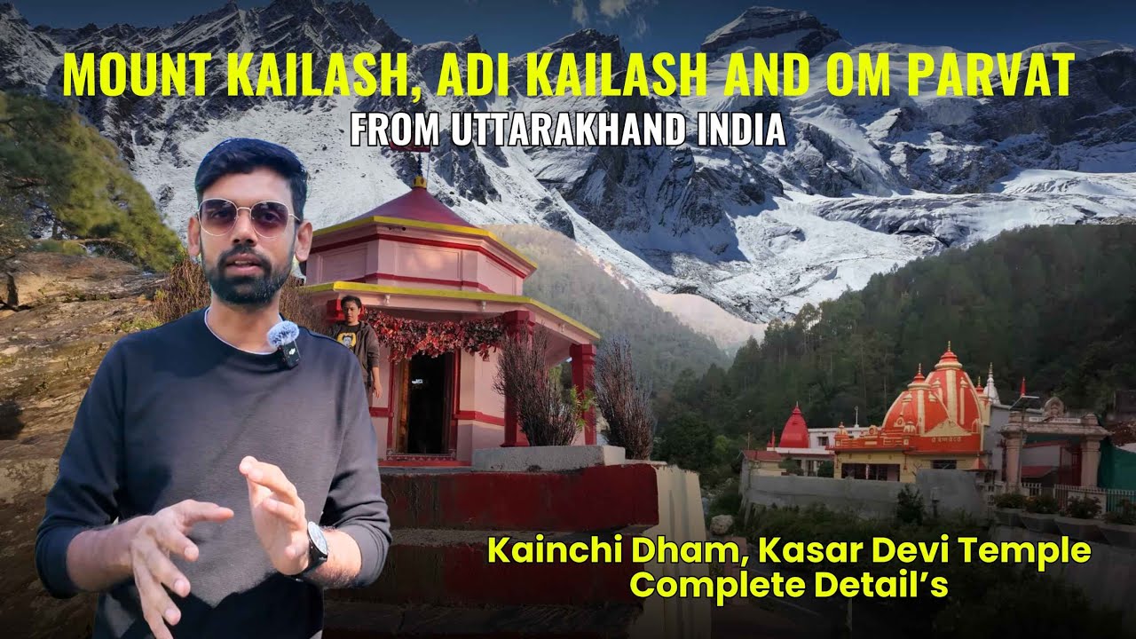 Kainchi Dham & Kasar Devi Temple Complete Details. Mount Kailash & ADI ...
