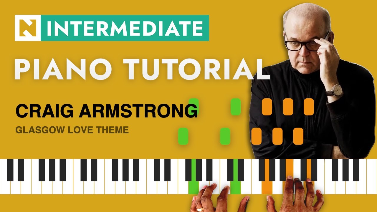 Craig Armstrong - Glasgow love theme 2.1.2 | PIANO TUTORIAL - YouTube