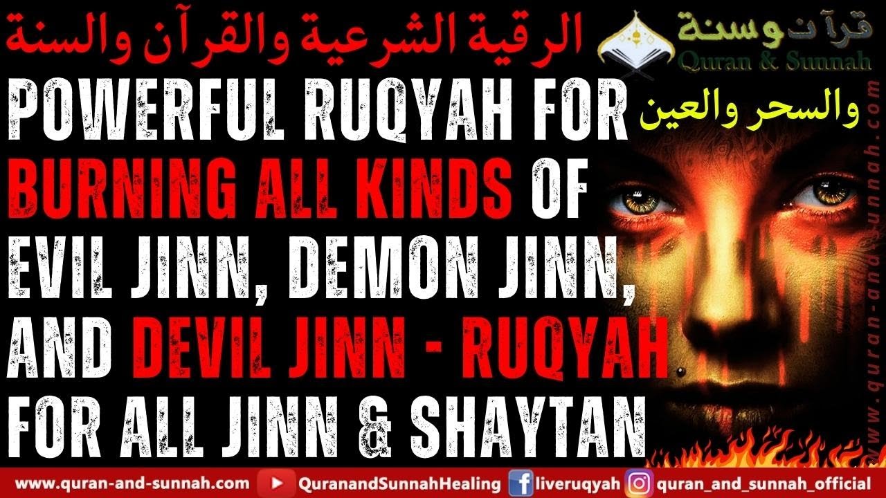Ruqyah For Burning All Kinds Of Evil Jinn, Demon Jinn, & Devil Jinn ...