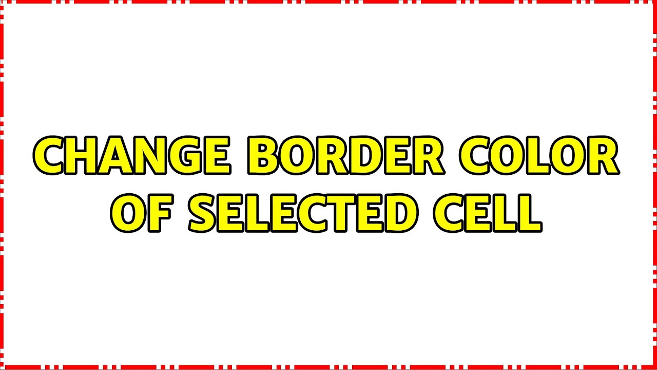 Change Color Of Selected Cell In Excel Vba Printable Templates Free change-color-of-selected-cell-in-excel-vba-printable-templates-free