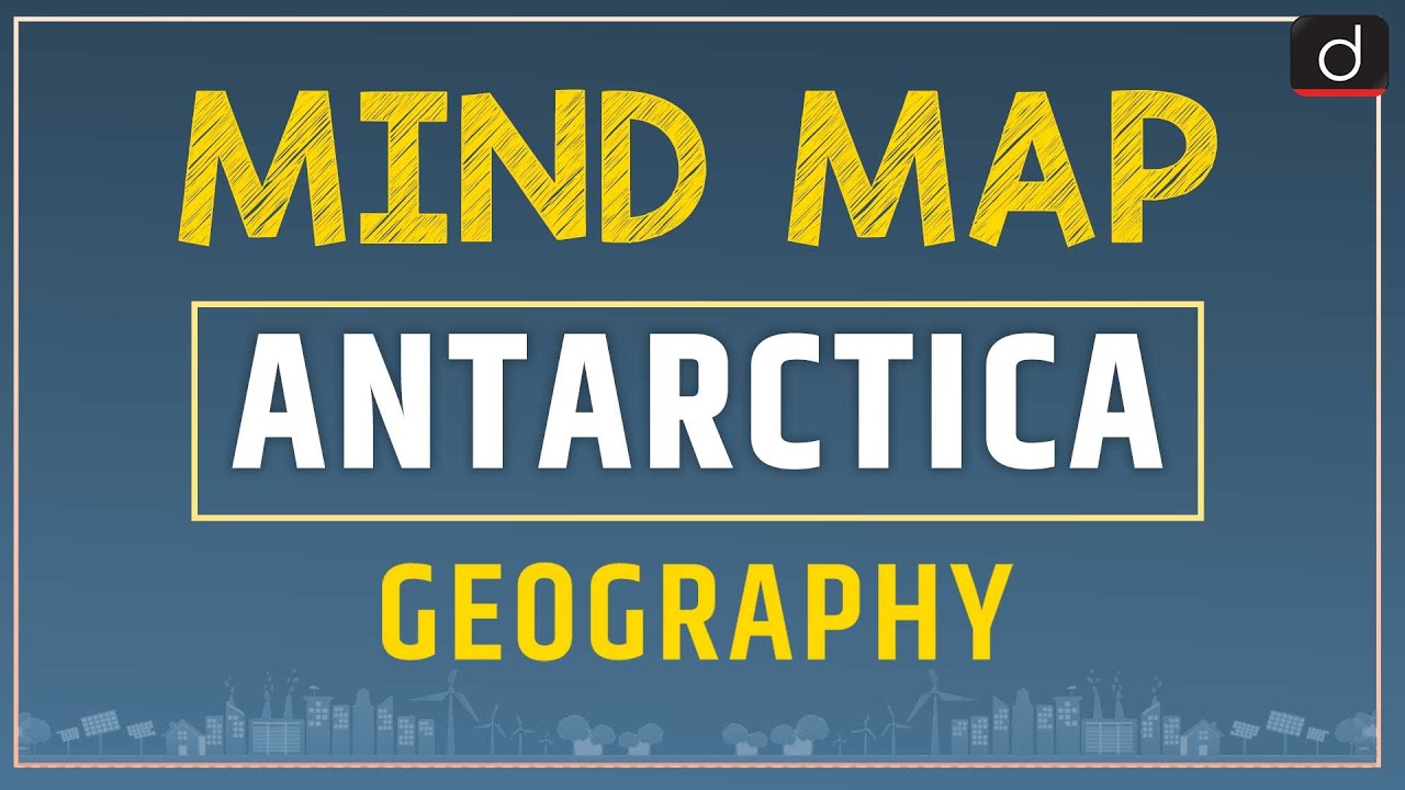 Antarctica - MIND MAP | Drishti IAS English - YouTube