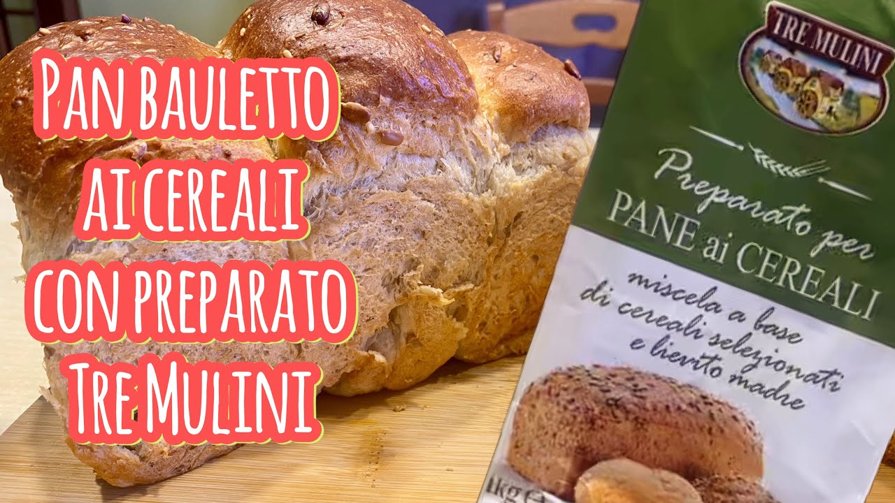 Pan bauletto ai cereali con il preparato per pane dei Tre Mulini ...