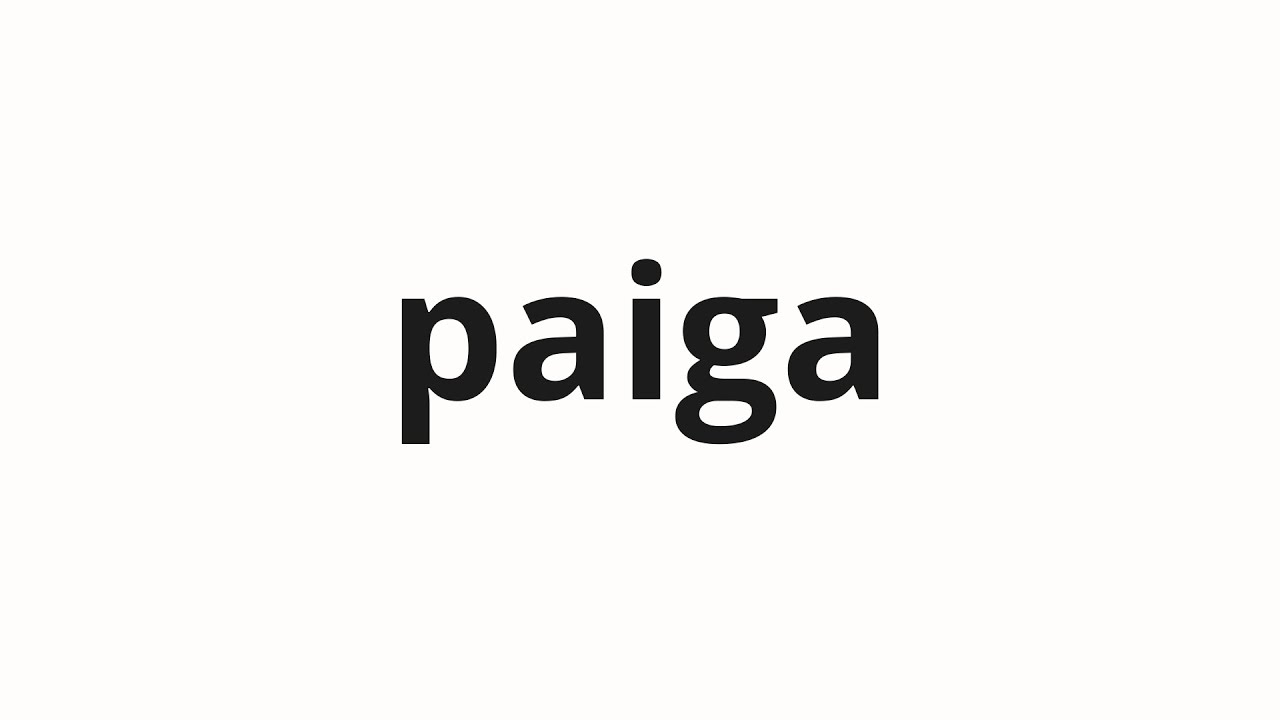 How to pronounce paiga | 파이가 (Piga in Korean) - YouTube