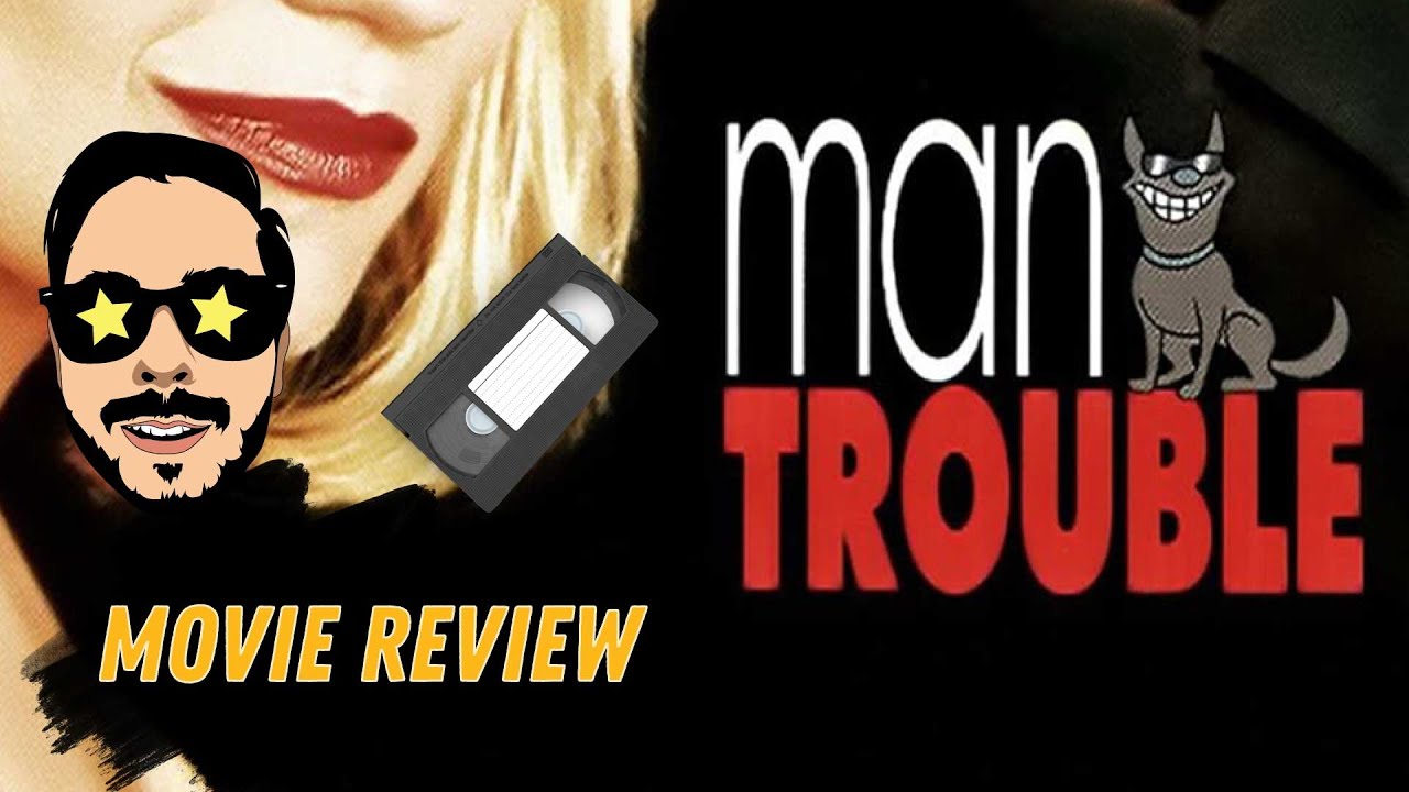 MAN TROUBLE (1992) | Movie Review - YouTube