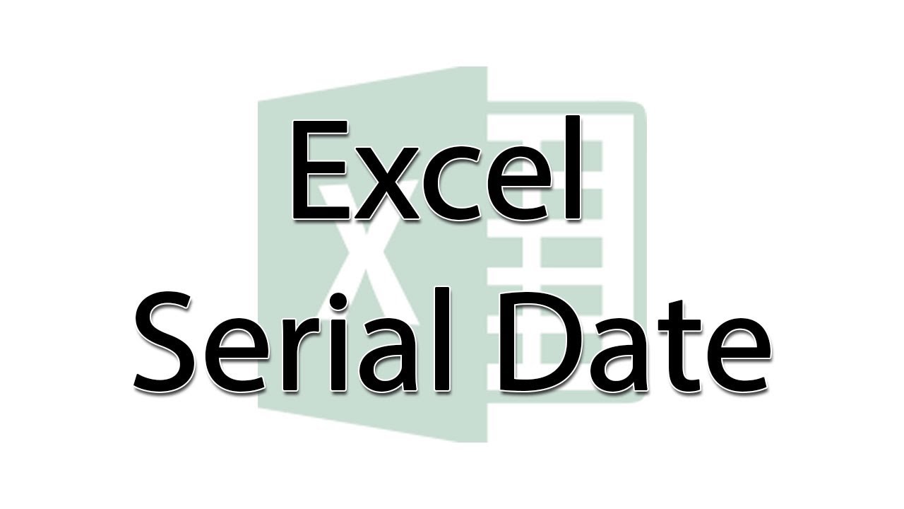 Excel Date Serial YouTube excel-date-serial-youtube