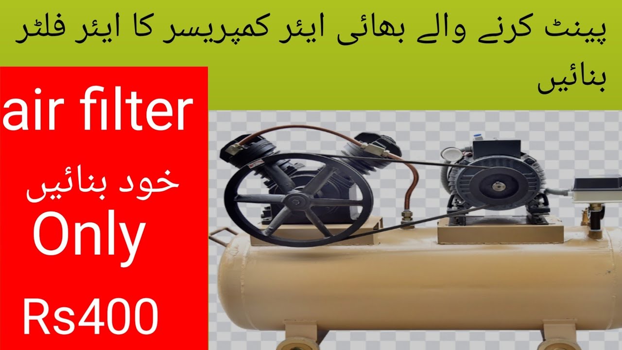 Simple way to make air filter for air compressor Mughal Autos And S ...