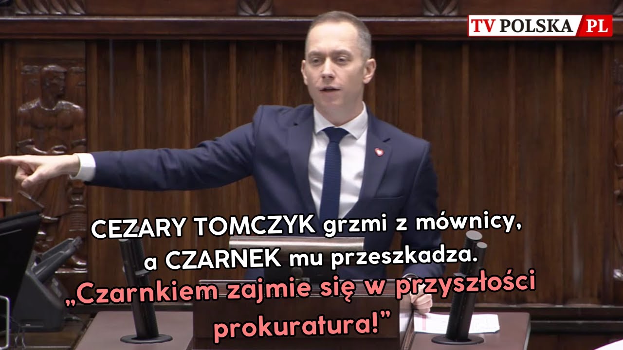 CEZARY TOMCZYK grzmi z mównicy, a CZARNEK mu przeszkadza.„Czarnkiem ...
