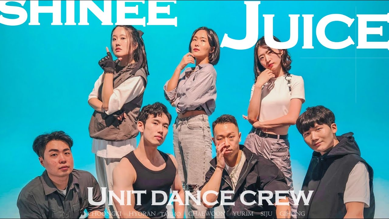 SHINee 샤이니 'JUICE' Performance Video 안무영상_ cover by [ UNIT CREW ] - YouTube