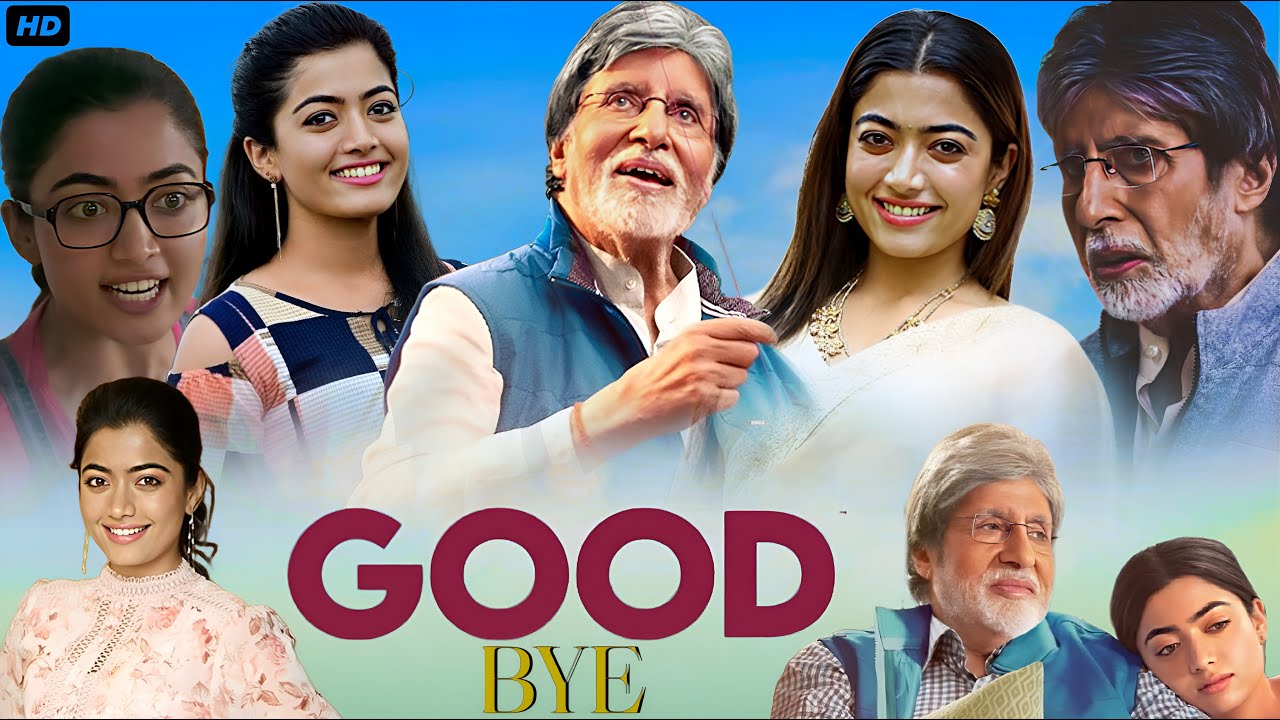 Goodbye Full Movie | Amitabh Bachchan | Rashmika Mandanna | Neena Gupta ...