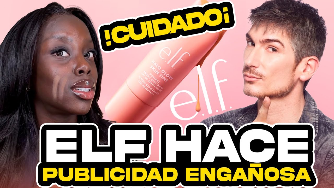 ELF Esta Haciendo publicidad ENGAÑOSA !!!! inaceptable ! - YouTube