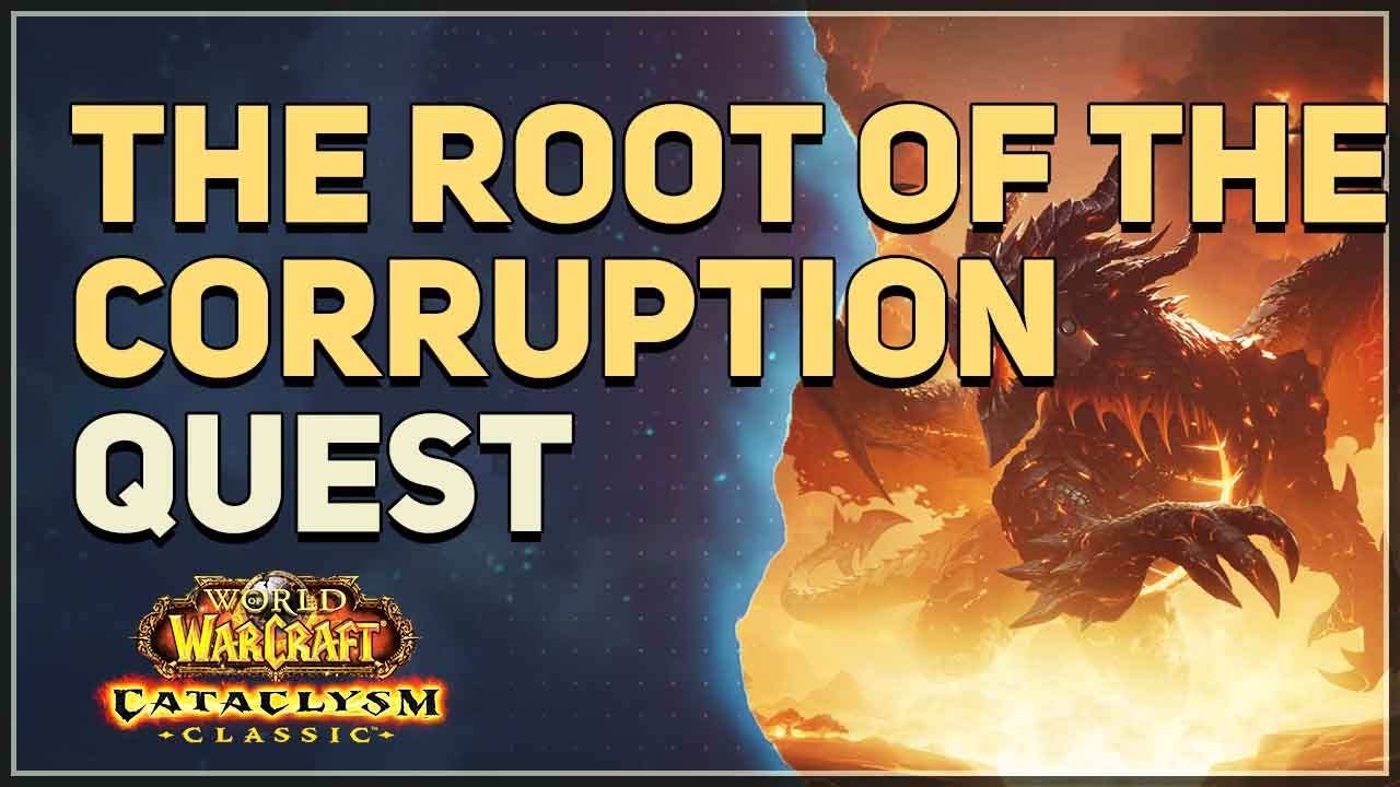 The Root of the Corruption WoW Quest - YouTube